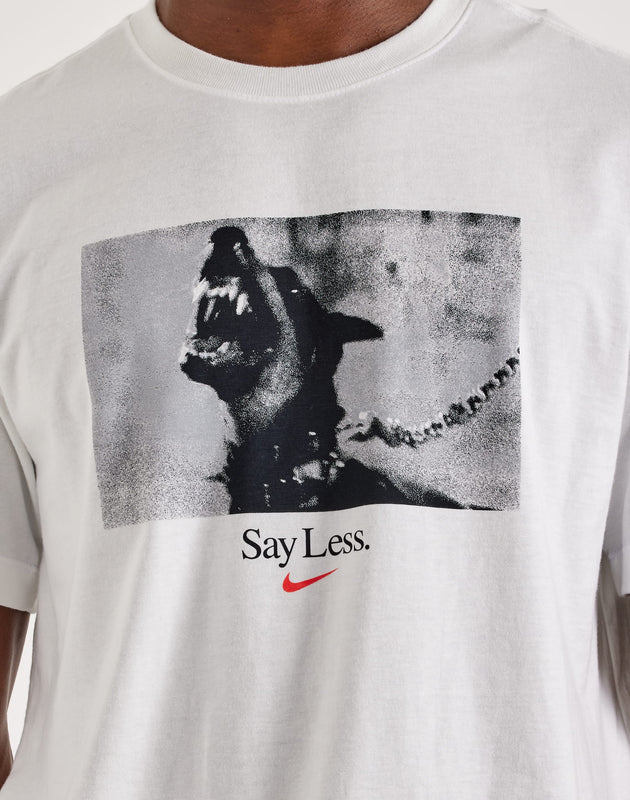 Nike Say Less Tee – DTLR